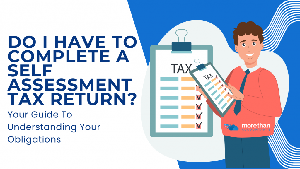 Do I Have To Complete A Self Assessment Tax Return? Your Guide To ...