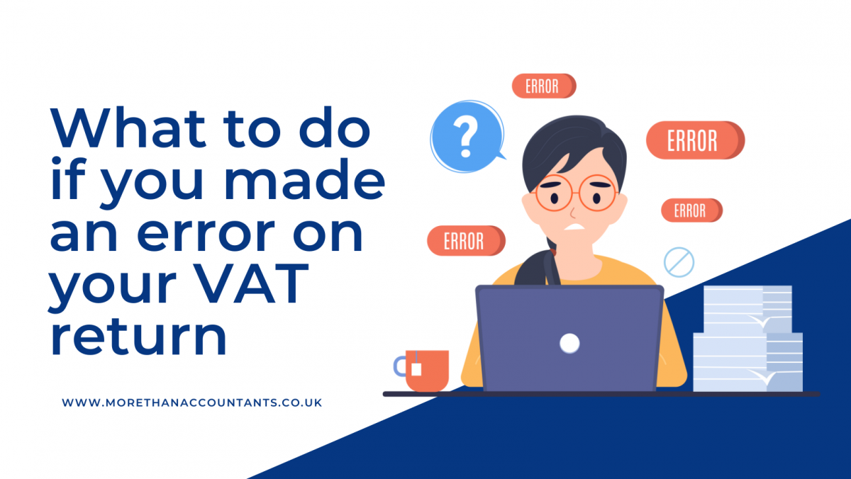 What to do if you made an error on your VAT return - More Than Accountants