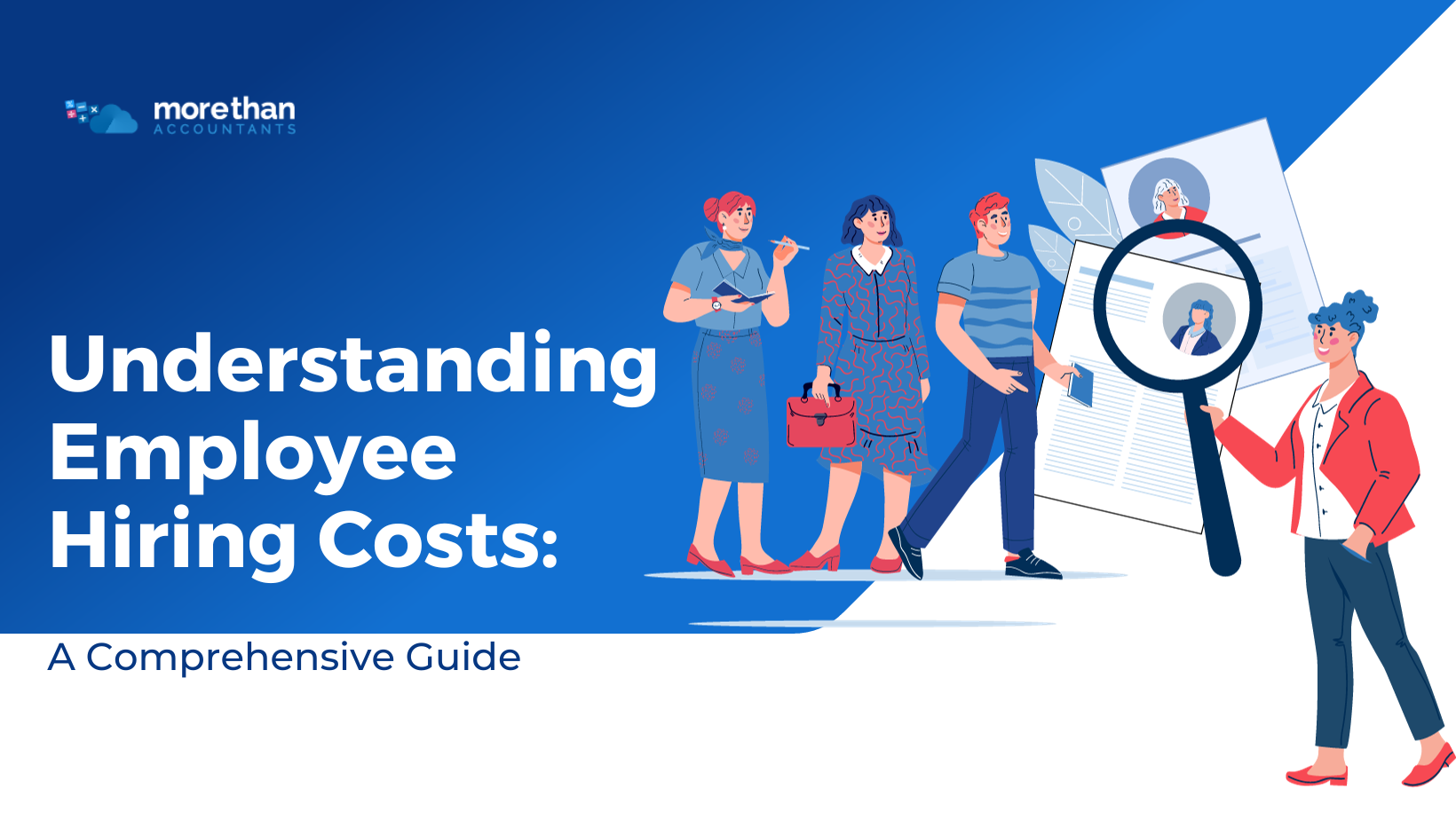 Understanding Employee Hiring Costs: A Comprehensive Guide - More Than ...