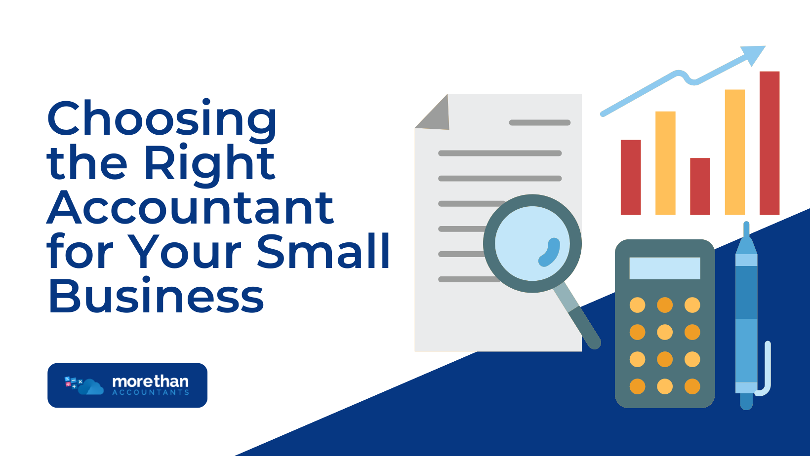 Choosing the Right Accountant for Your Small Business - More Than Accountants
