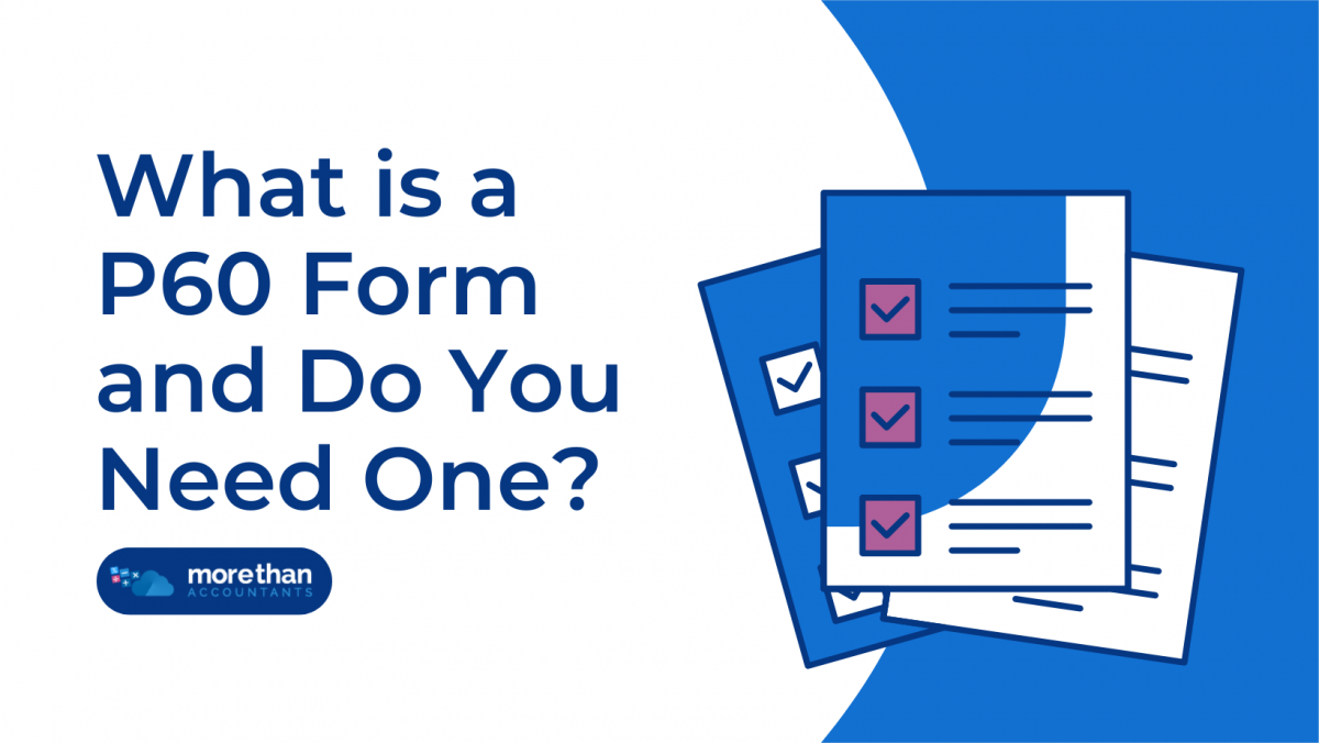 What is a P60 Form and Do You Need One? - More Than Accountants